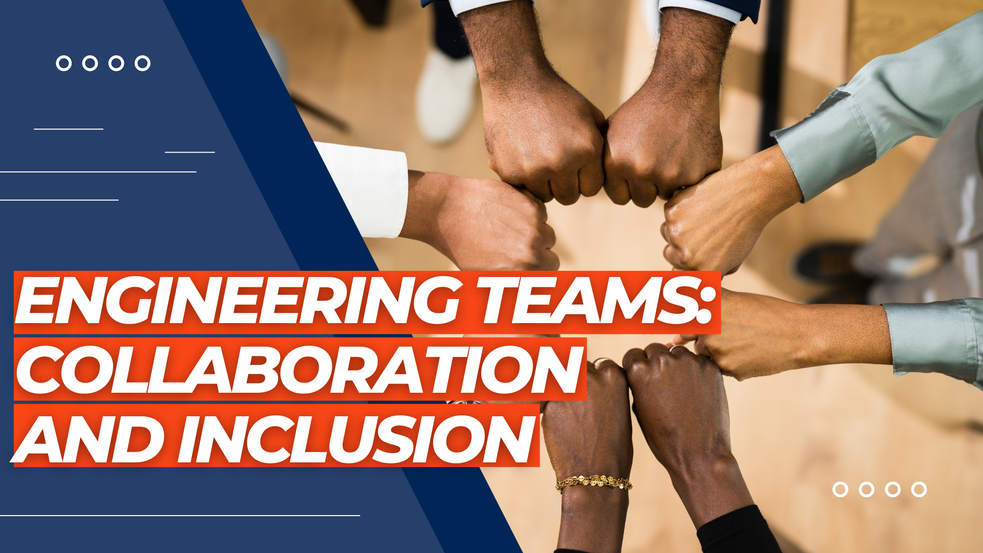Engineering Teams: Collaboration and Inclusion